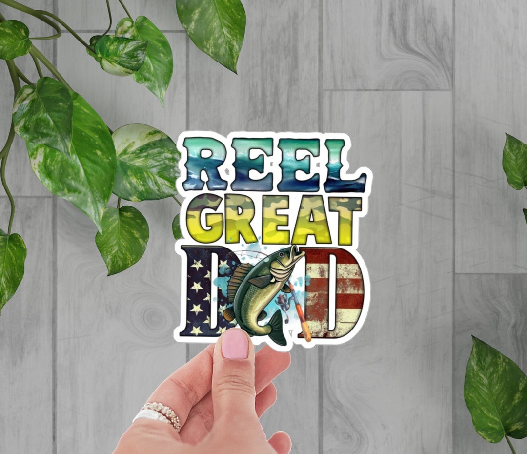 Dad Sticker, Dad Decal, Fishing Dad Gift, Reel Great Dad, Dad Joke ...