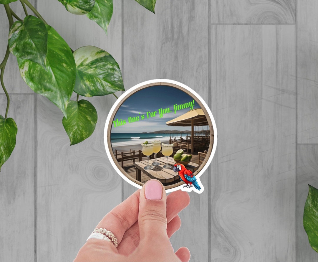 This One's for You Jimmy Sticker Jimmy Buffett Sticker - Etsy
