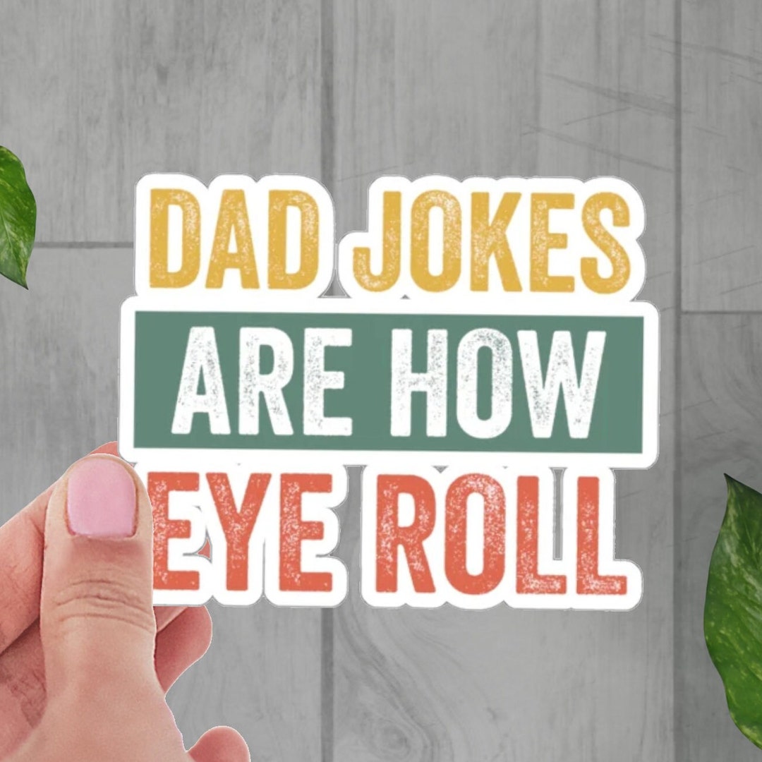 Dad Jokes Sticker, Dad Jokes Decal, Dad Jokes for Tumbler, Funny Dad ...