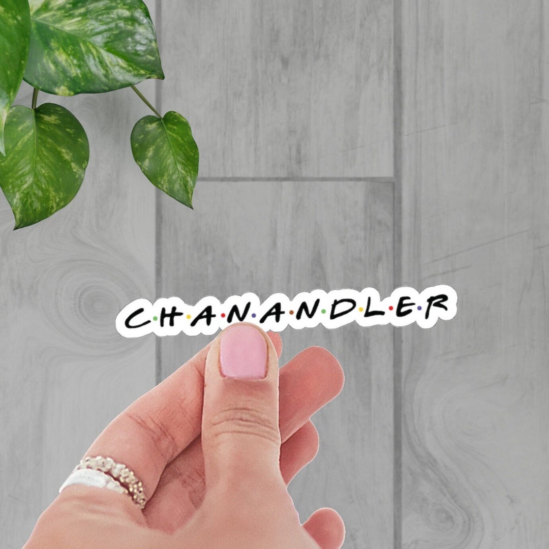Chandler Bing Sticker, Chanandler Sticker, Miss Chanandler Bong ...