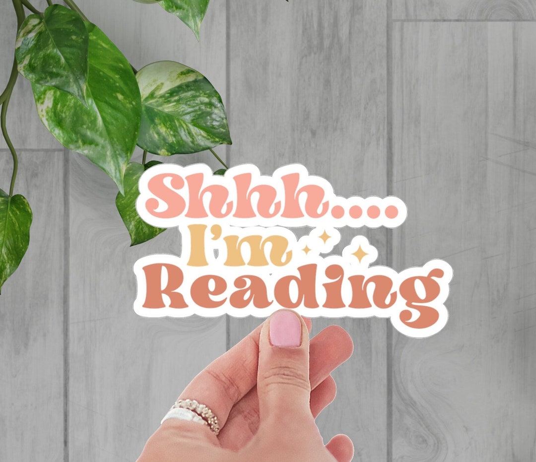 Shhh I'm Reading Sticker, Books Sticker, Reading Sticker, Books Decal ...