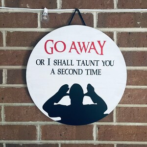 Go Away Monty Python Inspired Door Sign – Funny Medieval Decor - Etsy