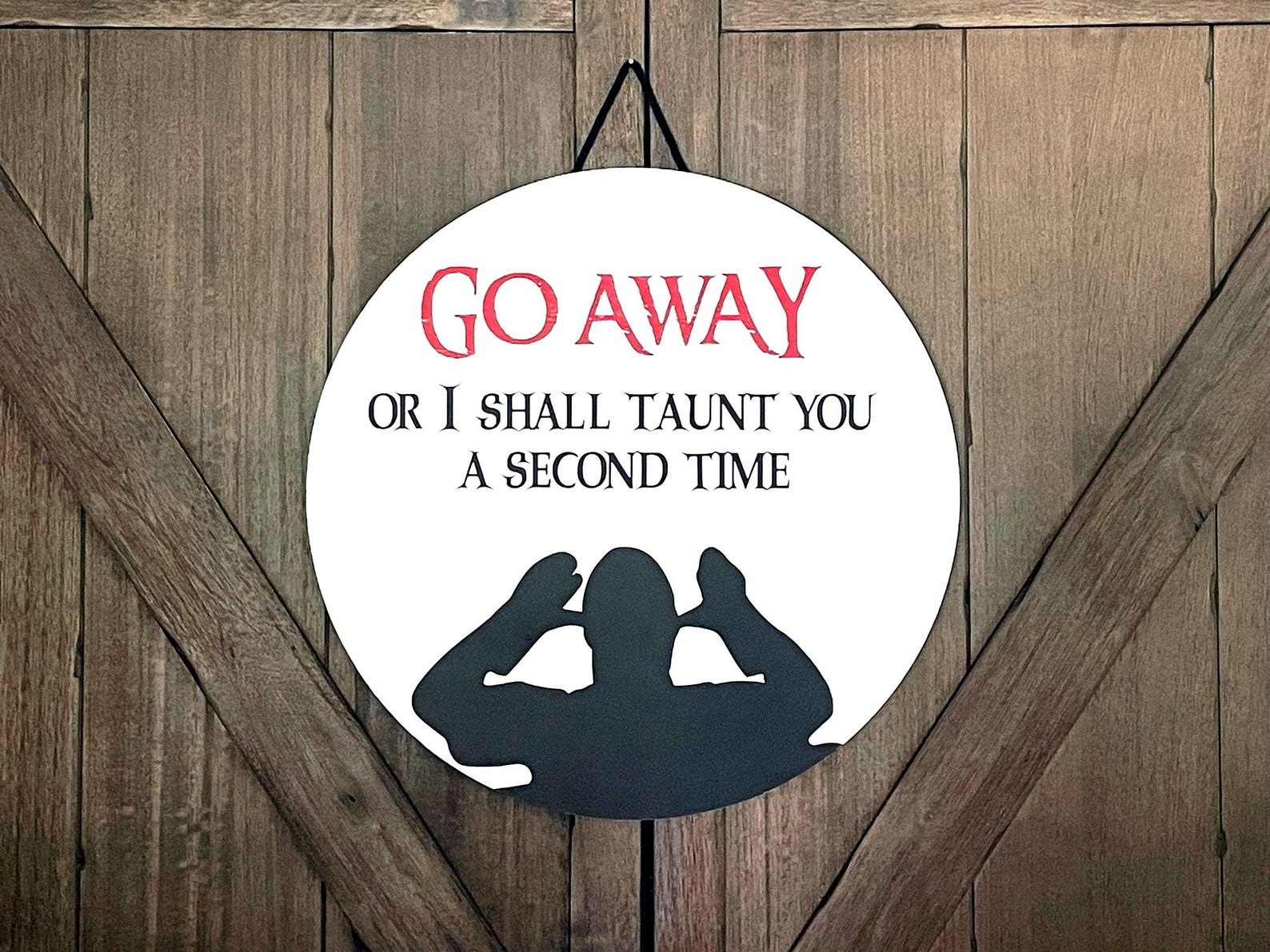 Go Away Monty Python Inspired Door Sign – Funny Medieval Decor - Etsy
