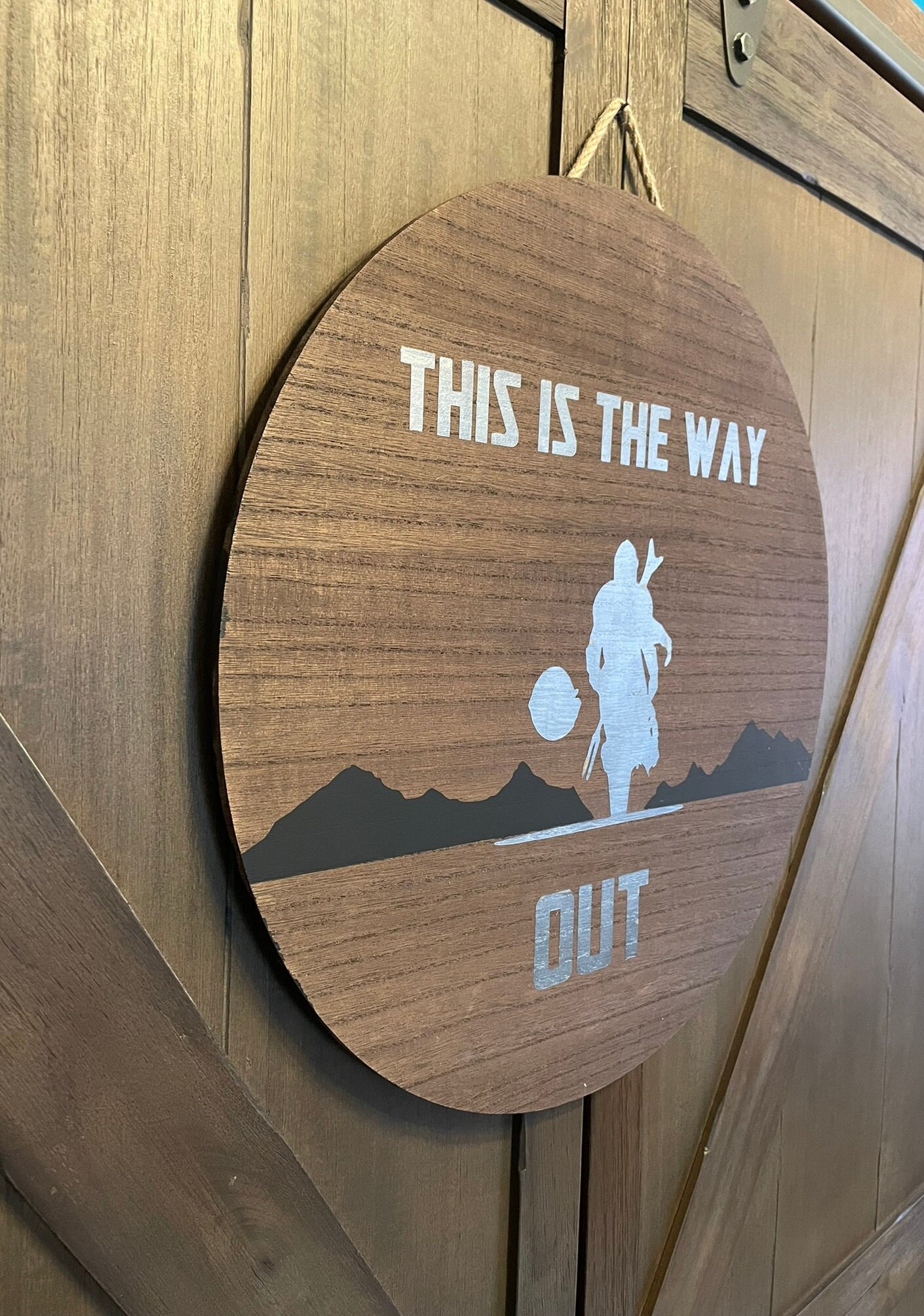 Mandalorian This is the Way Out Door Sign/ Home Decor - Etsy