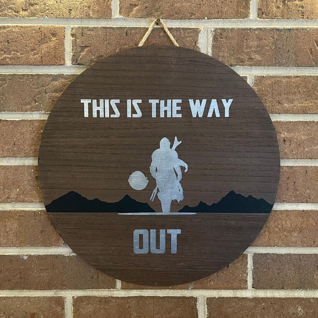 Mandalorian This is the Way Out Door Sign/ Home Decor - Etsy