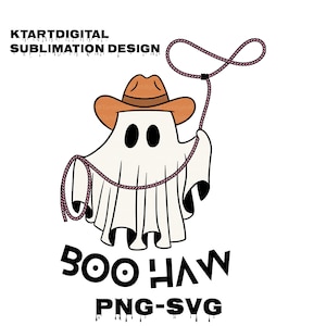 Boo Haw Svg, Cowboy Ghost Png, Halloween Sublimation Designs, Designs ...