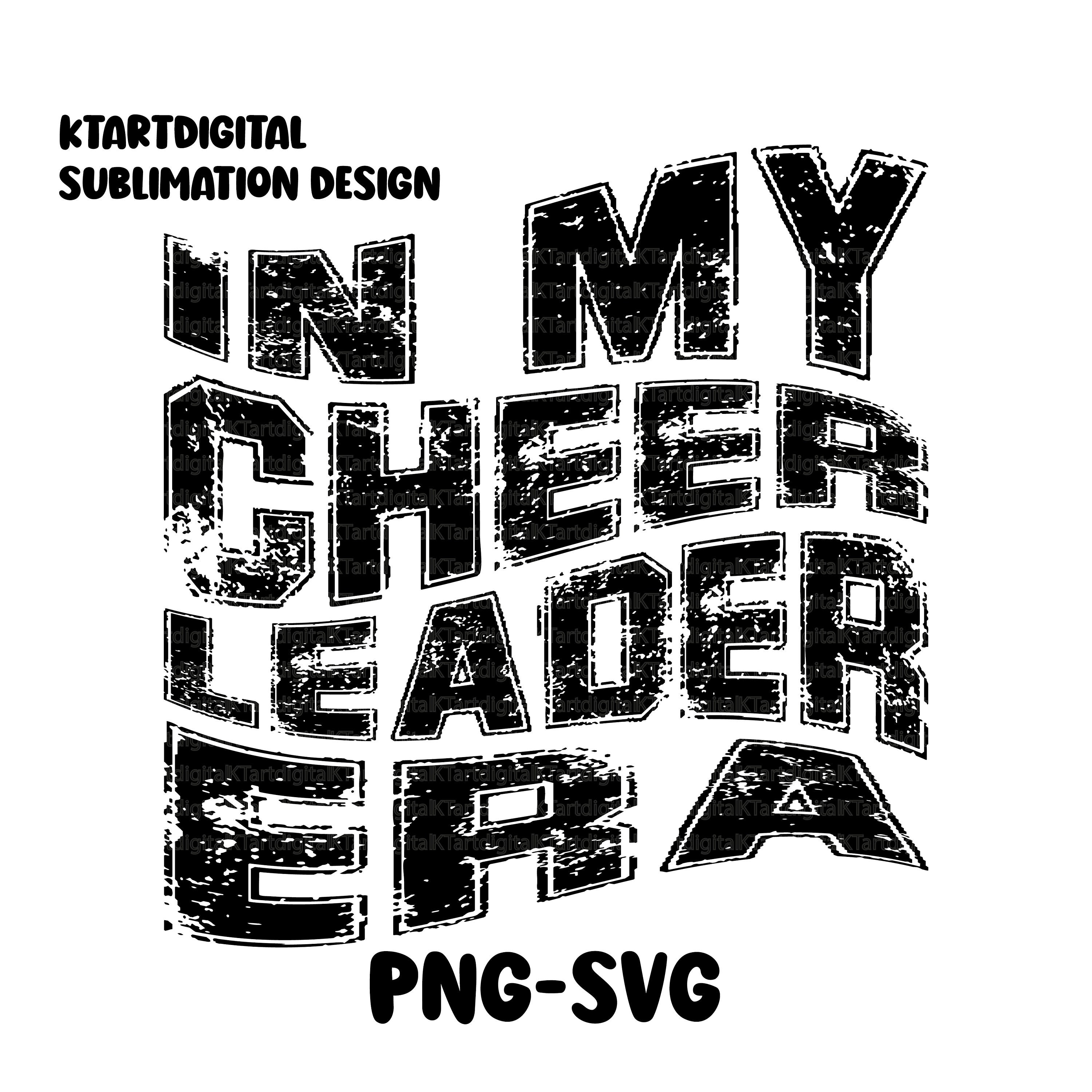 Cheerleader Era Png File in My Cheer Era, Cheer Shirt Design, Cheer ...