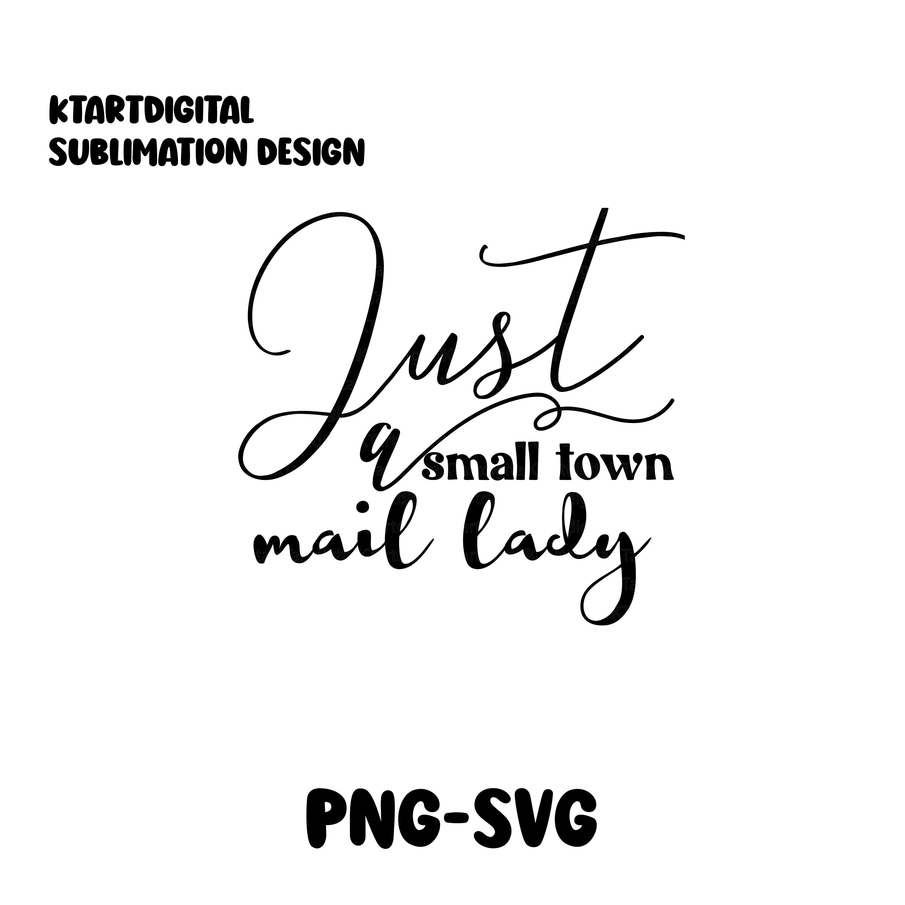 Small Town Mail Lady SVG PNG: Postal Worker Shirt Design (digital ...