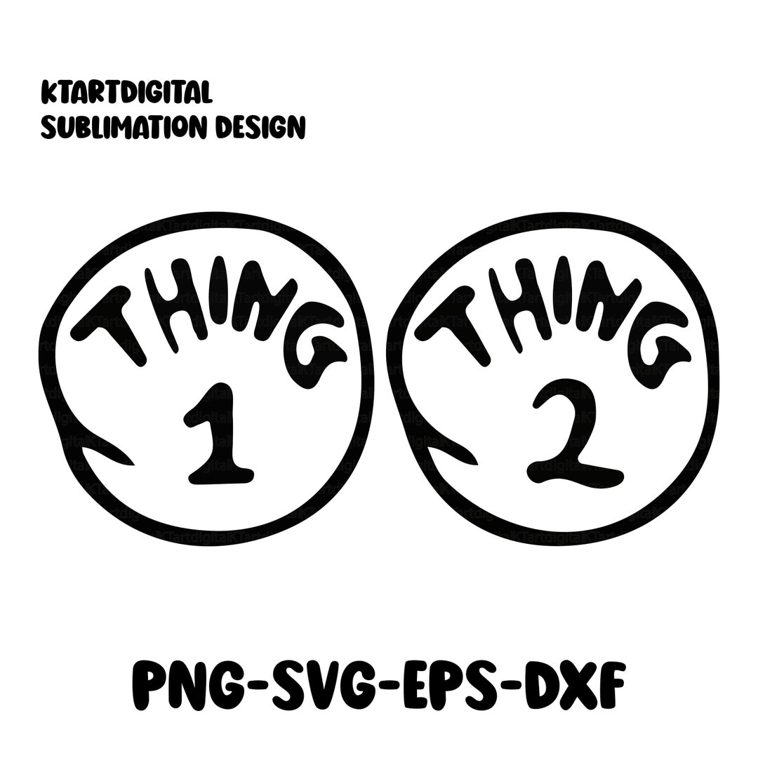 Thing 1 And Thing 2 Layered Svg Png Etsy