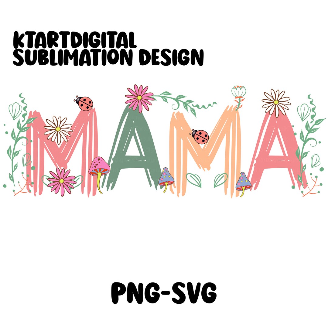 Mama Designs for Shirts Sublimation Png, Floral Retro Dtf Transfers Svg ...