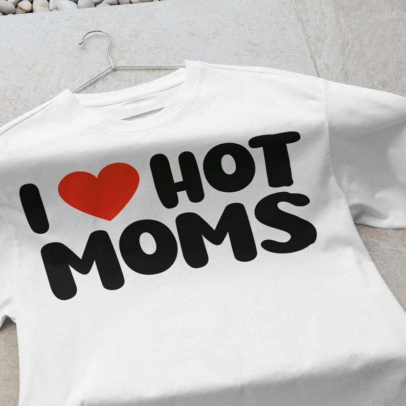 I Love Hot Moms SVG PNG Stylish and Playful MILF, Inspired Logo Design ...
