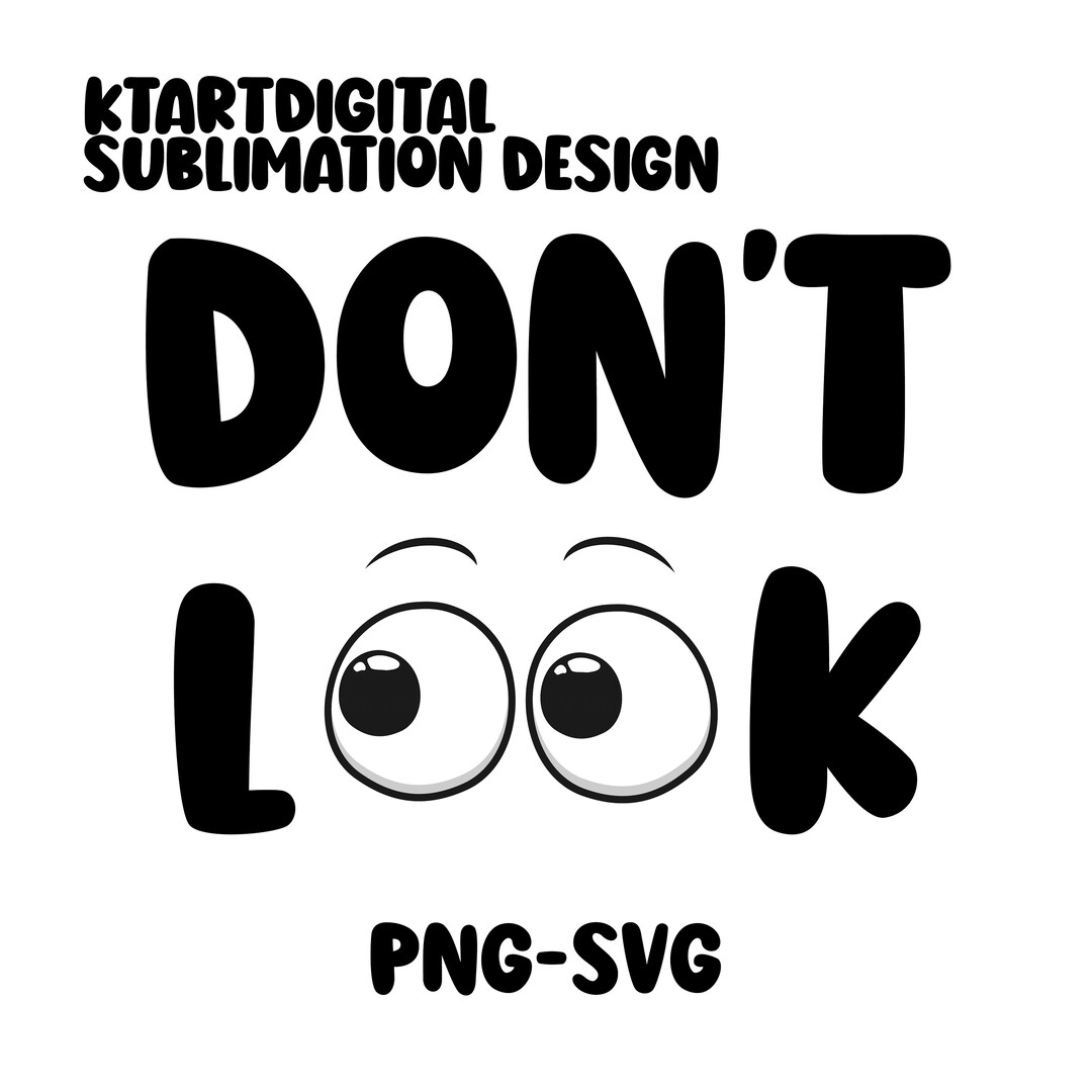 Don’t Look Funny Sublimation Design Png Digital Designs for Shirts ...