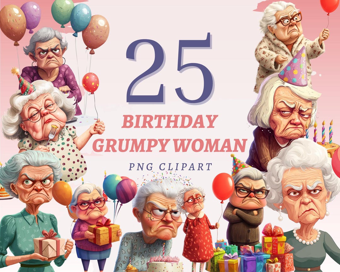 25 Birthday Grumpy Woman Clipart Angry Lady Printable Quirky Grandma ...