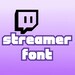 Streamer CUSTOM Font, Streamer Downloadable Font, Twitch Digital ...