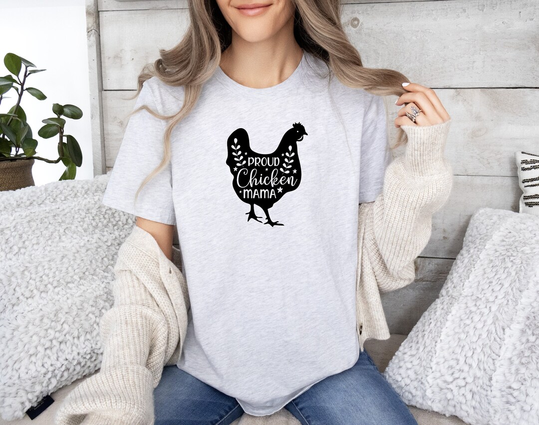 Proud Chicken Mama Shirt, New Chicken Owner Shirt, Chicken Mom Gift Tee ...