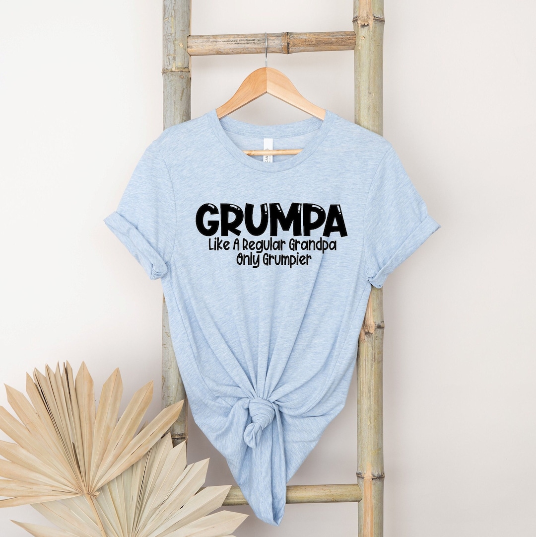 Grumpa Like a Regular Grandpa Only Grumpier Shirt, Fathers Day Shirt ...