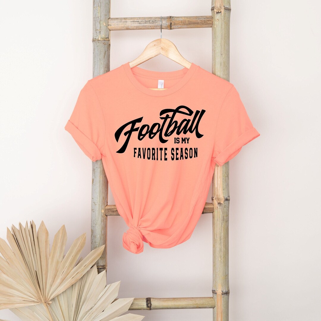 Football is My Favorite Season Shirt, Football Lover Shirts, Football ...