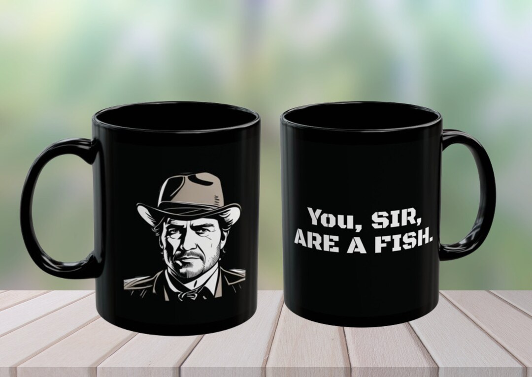 You, Sir, Are a Fish Red Dead Redemption 2 Inspired Funny Mug, RDR2 ...