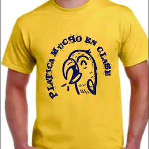 Classic Mexican platica Mucho En Clase T-shirt by Besitos - Etsy