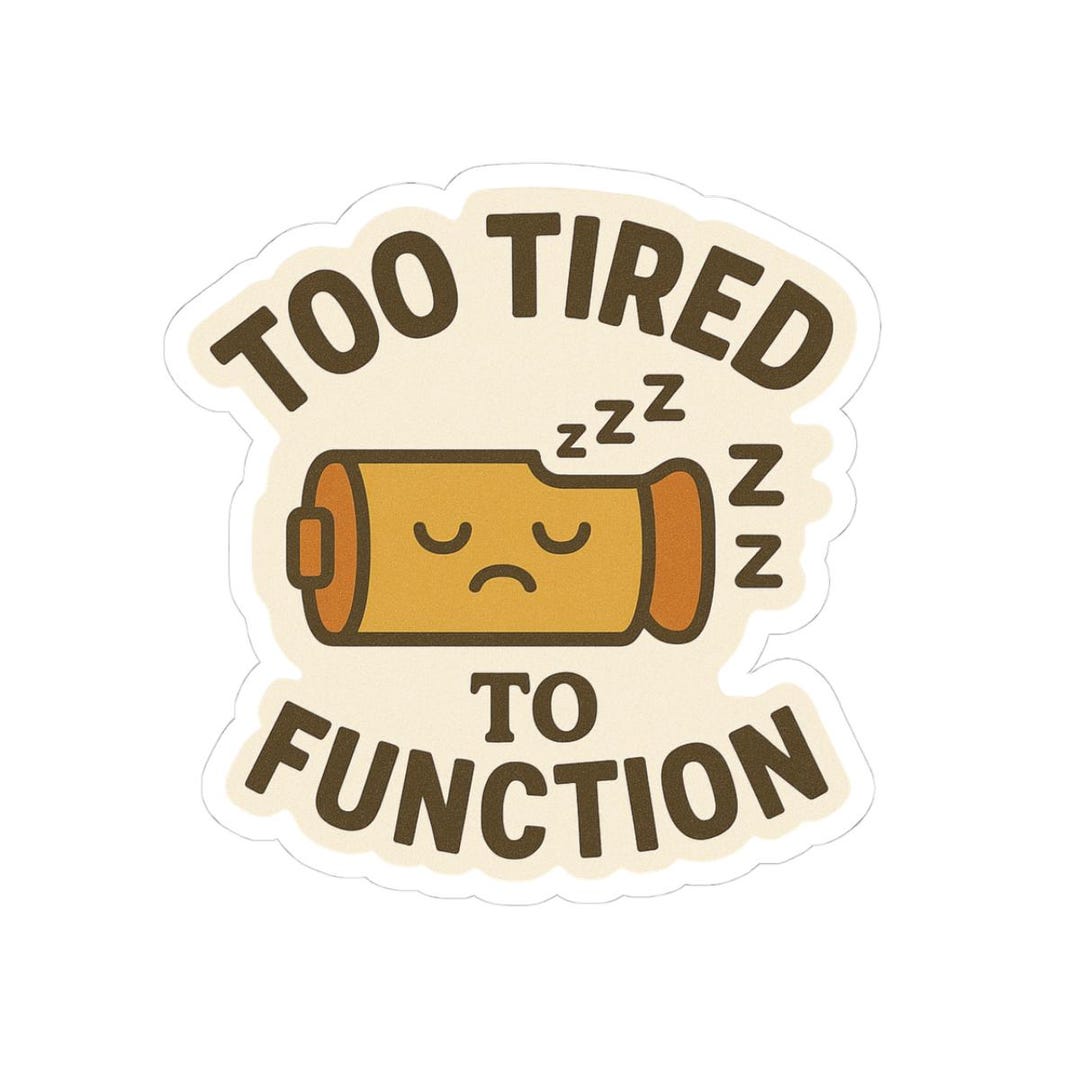 Too Tired to Function Stickers - Cute Coffee Mug Decor, Laptop Stickers ...