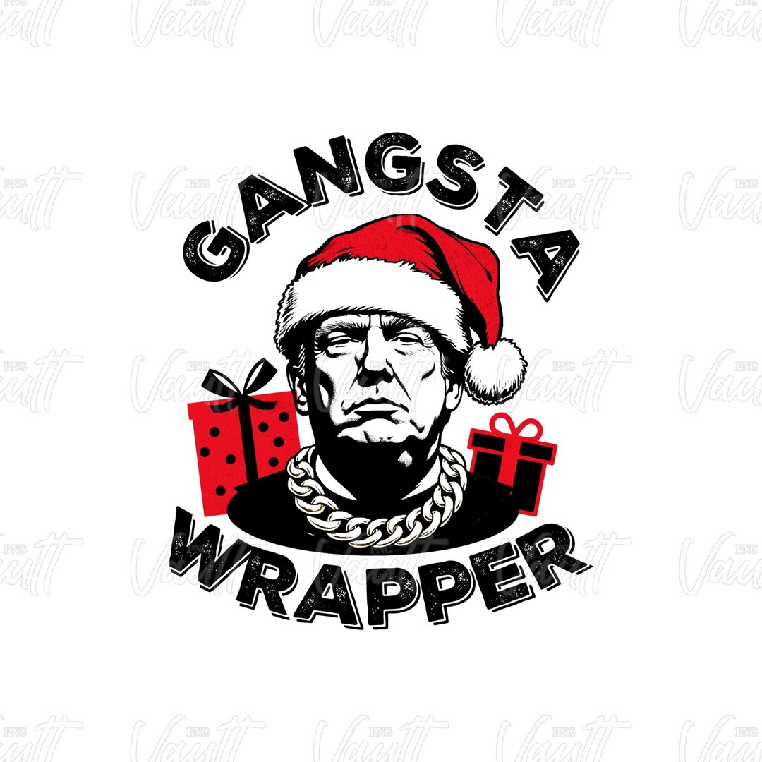PNG Donald Trump Gangsta Wrapper Funny Christmas PNG Designs | Trump ...
