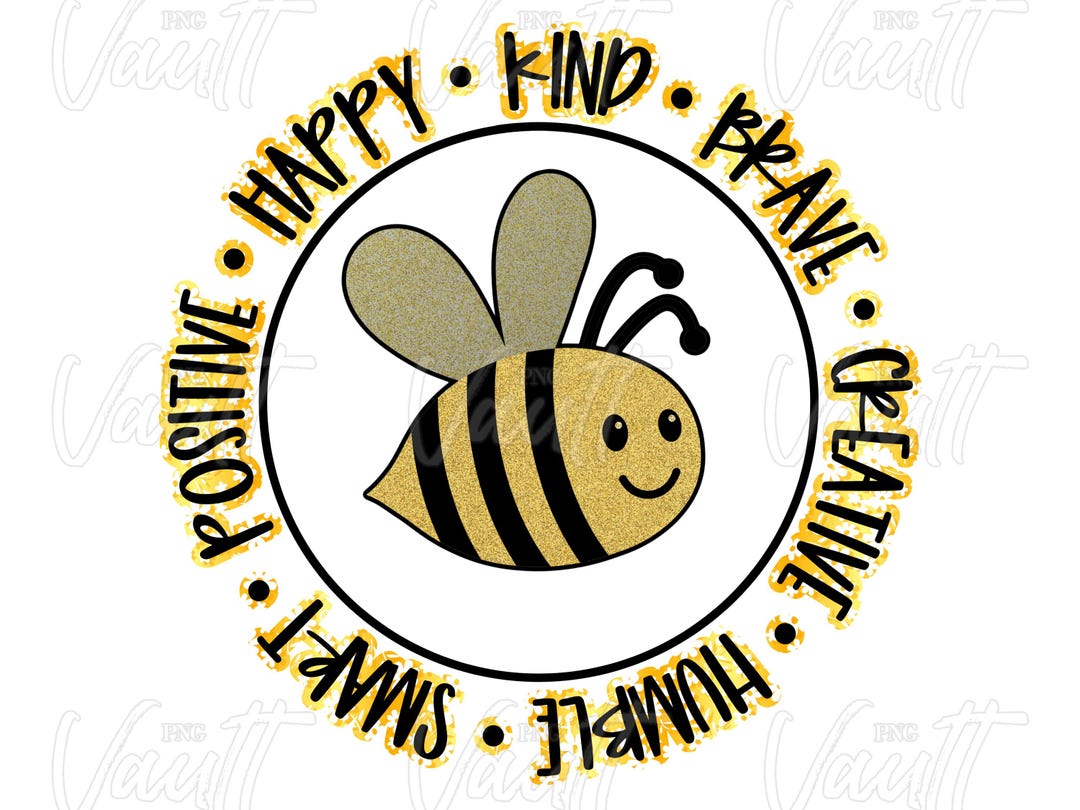 PNG Bee Kind Bumble Bee Inspirational Saying Positive Quotes Happy Bee ...