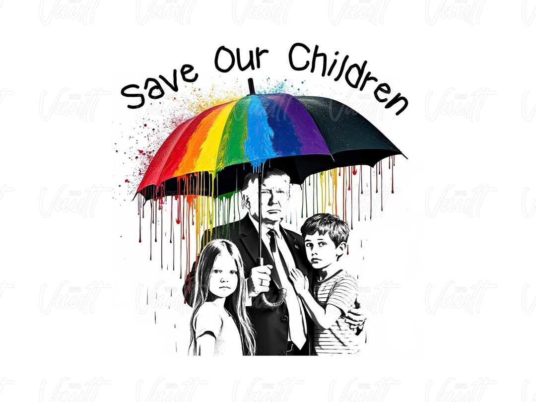 PNG Donald Trump 2024 MAGA Vote Trump Rainbow Protect Our Children Save ...