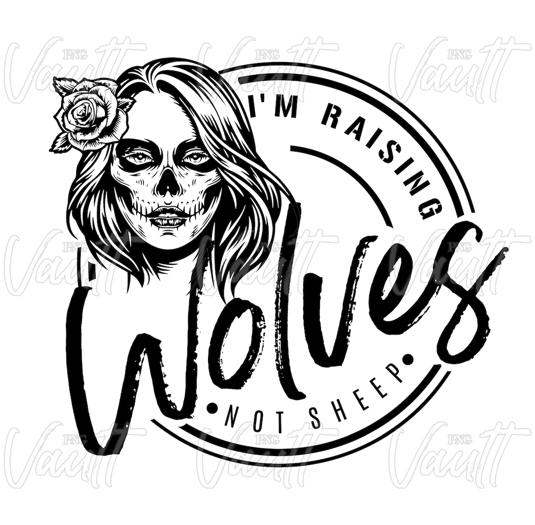 PNG JPG High Quality Raising Wolves Not Sheep | Patriotic PNG | Sugar ...