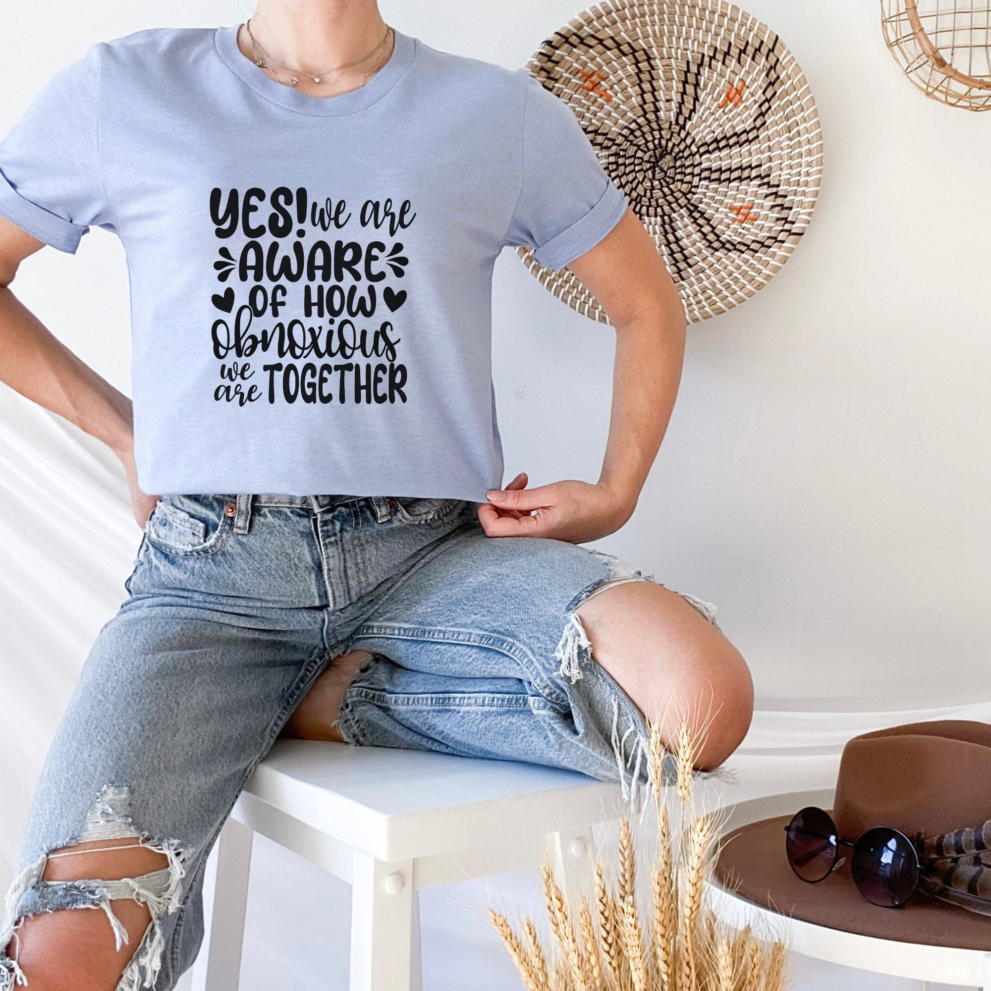 Yes We Are Aware of How Obnoxious We Are Together T-shirt, Girls Trip ...