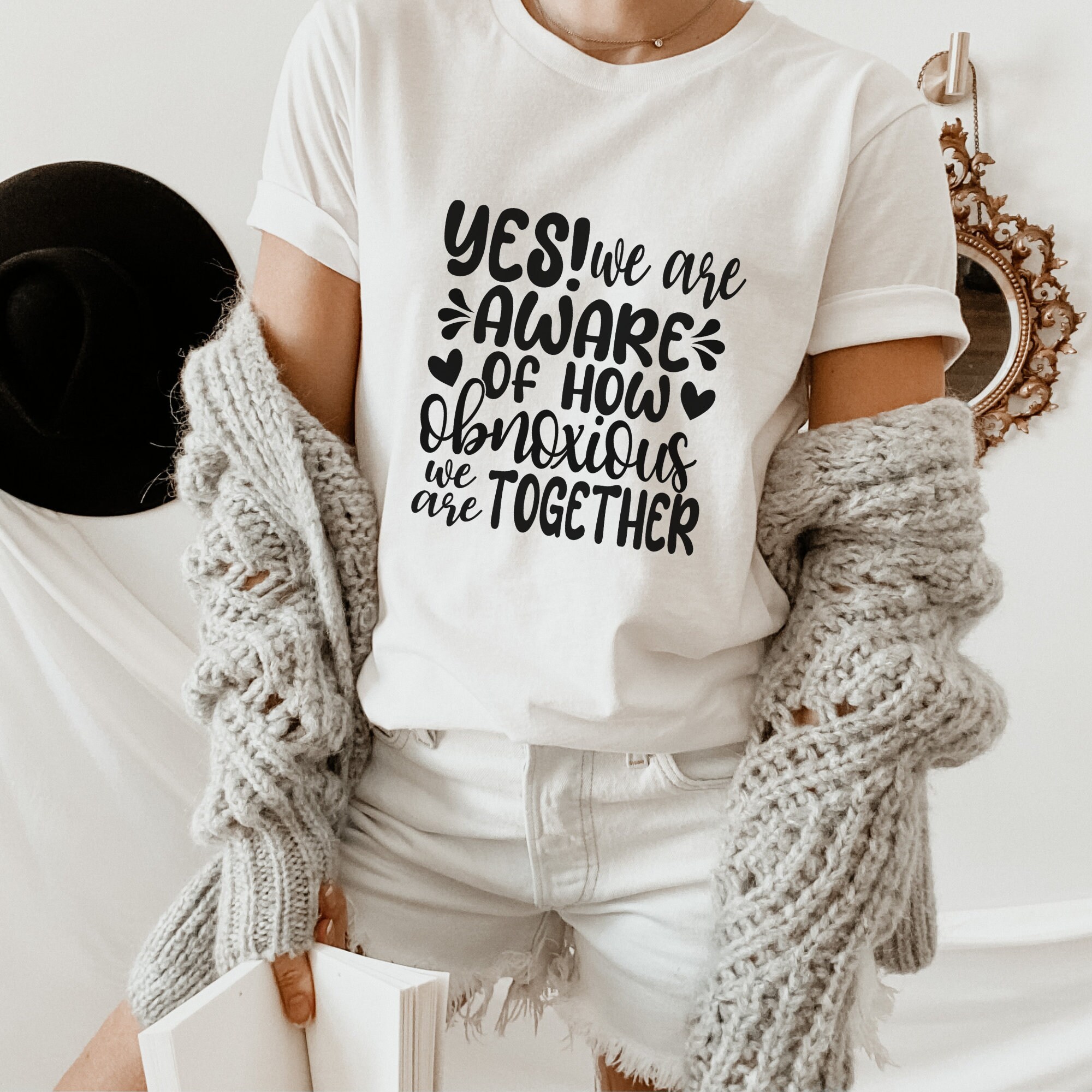 Yes We Are Aware of How Obnoxious We Are Together T-shirt, Girls Trip ...