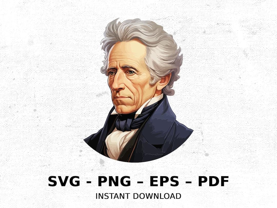 President Andrew Jackson SVG PNG Clipart Sublimation Transparent ...