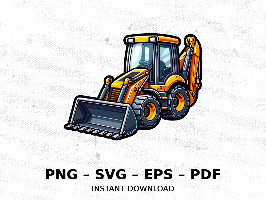 Construction Backhoe Tractor SVG Clipart PNG Sublimation Instant ...