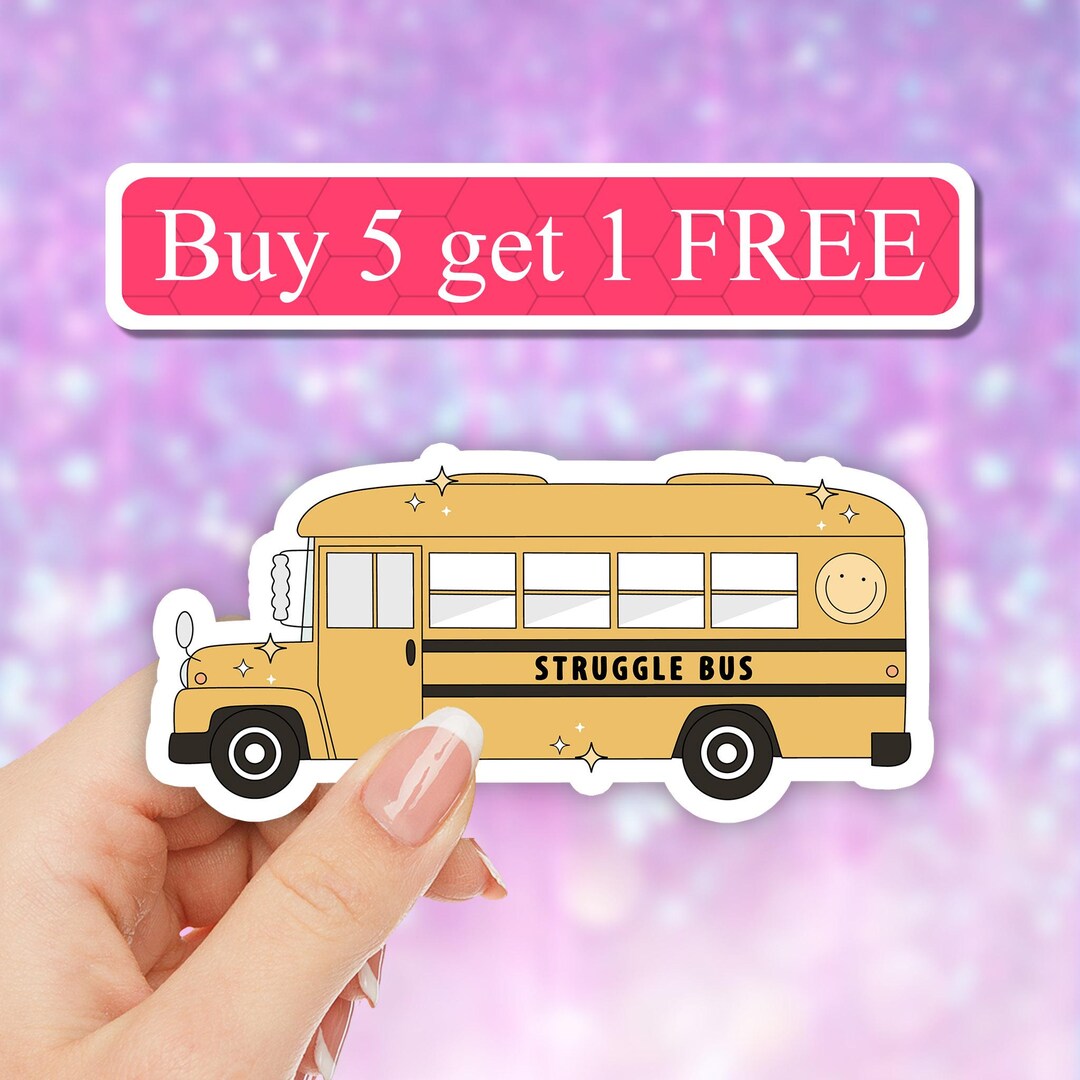 Struggle Bus Sticker, Funny Waterproof Sticker, Get in Bestie, Mental ...