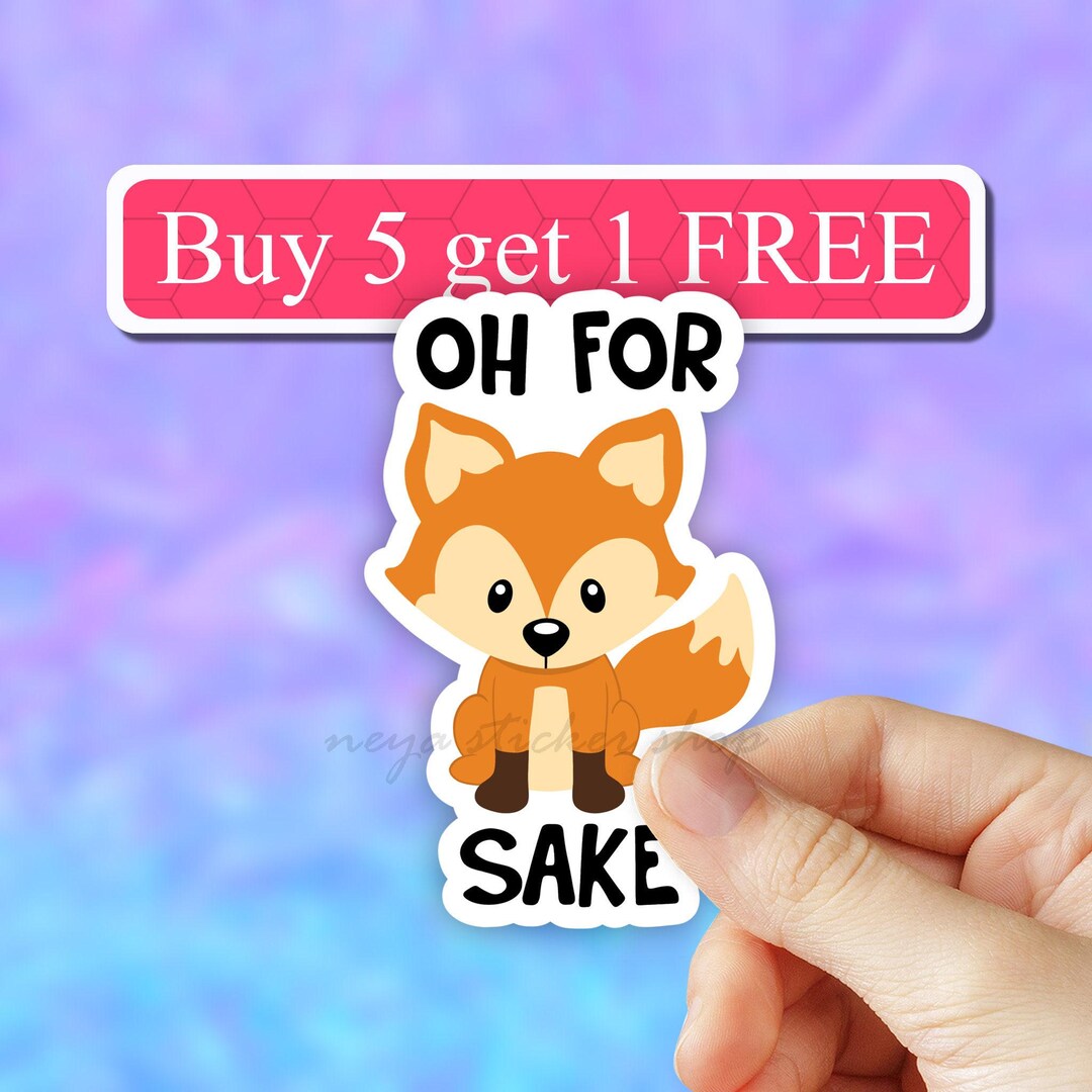 Oh for Fox Sake Vinyl Sticker, Fox Stickers, Laptop Decal, Aesthetic ...