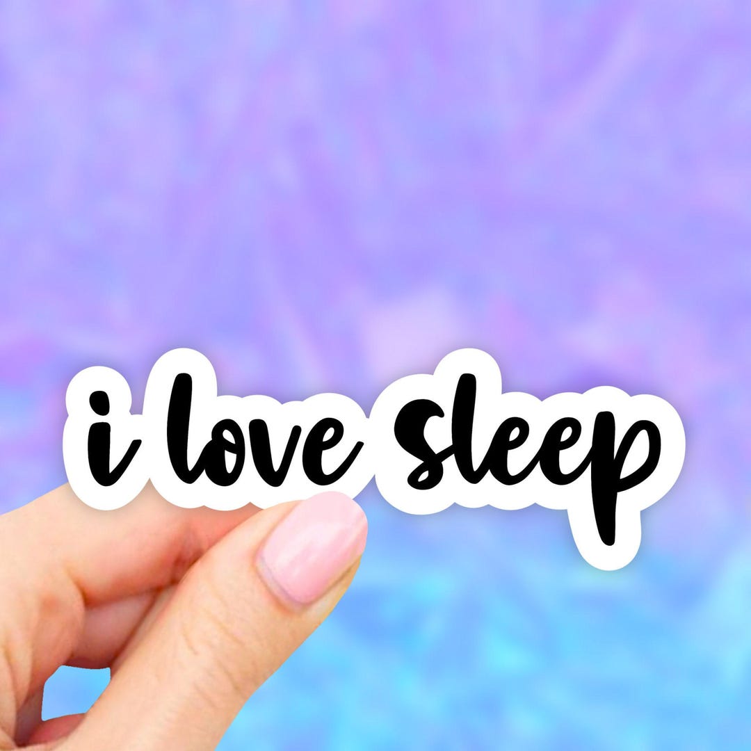 I Love Sleep Sticker - Black, Sleep Stickers, Vinyl Stickers, VSCO ...