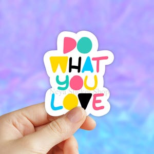 Do What You Love Sticker, Laptop Stickers, Vinyl Stickers, VSCO ...