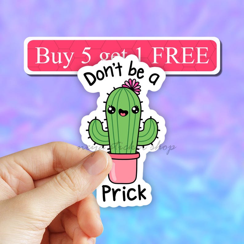Don't Be a Prick Sticker, Cactus Stickers, Succulent, Laptop Stickers ...