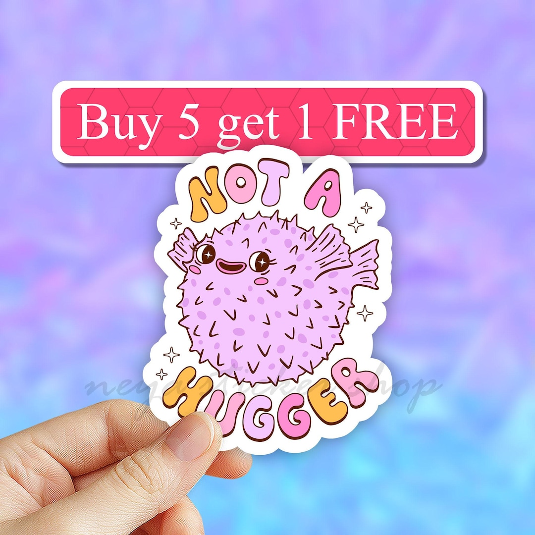 Not a Hugger Sticker, Puffer Fish Pun Stickers, Self Care Sticker ...