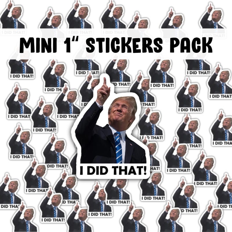 Trump "i Did That" Stickers - Etsy