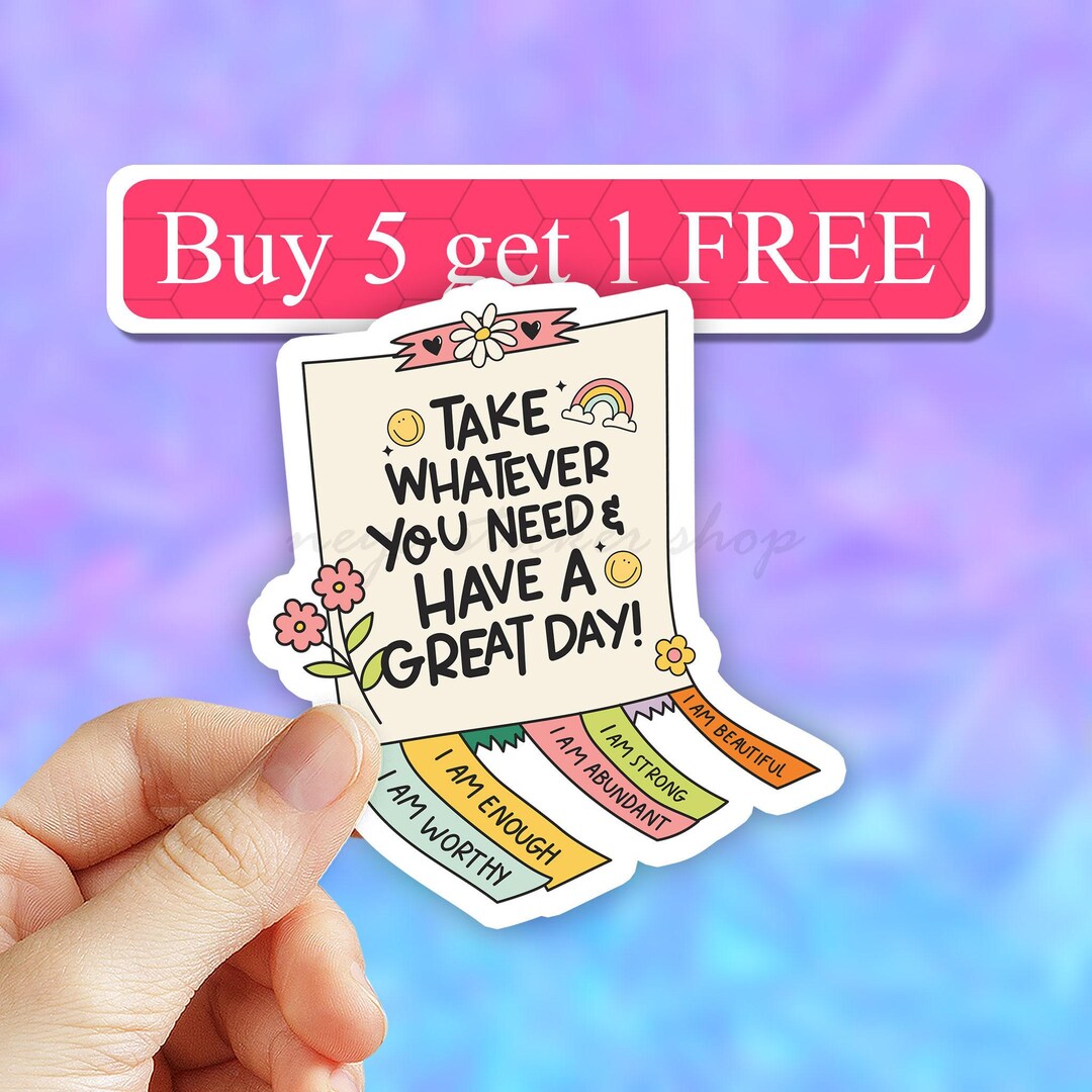 Have a Great Day Positive Affirmations Vinyl Sticker, I Am Worthy ...