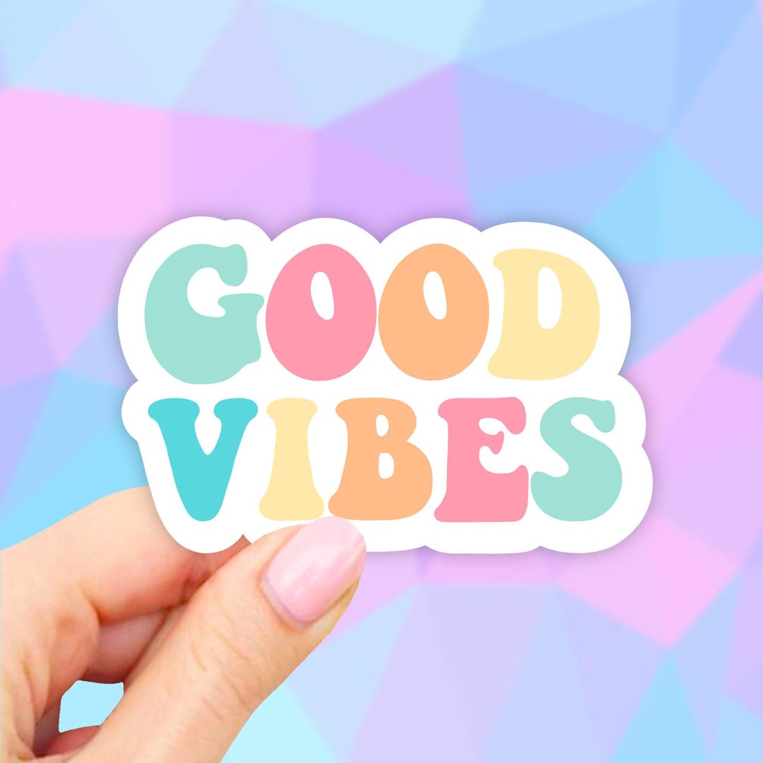 Good Vibes Sticker, VSCO Stickers, Laptop Stickers, Aesthetic Stickers ...