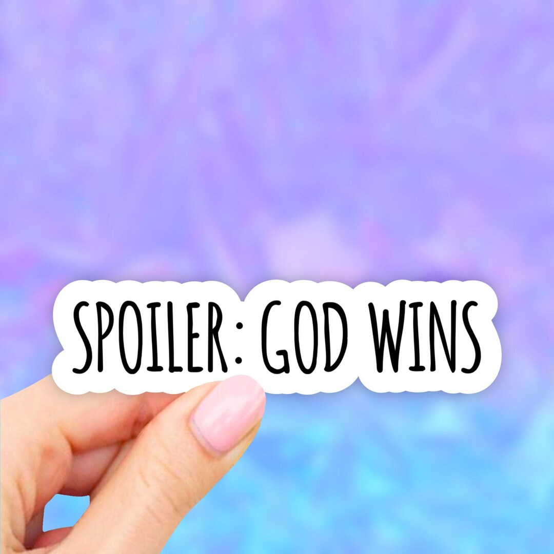 Spoiler God Wins Sticker, Christian Stickers, Religious Laptop Stickers ...