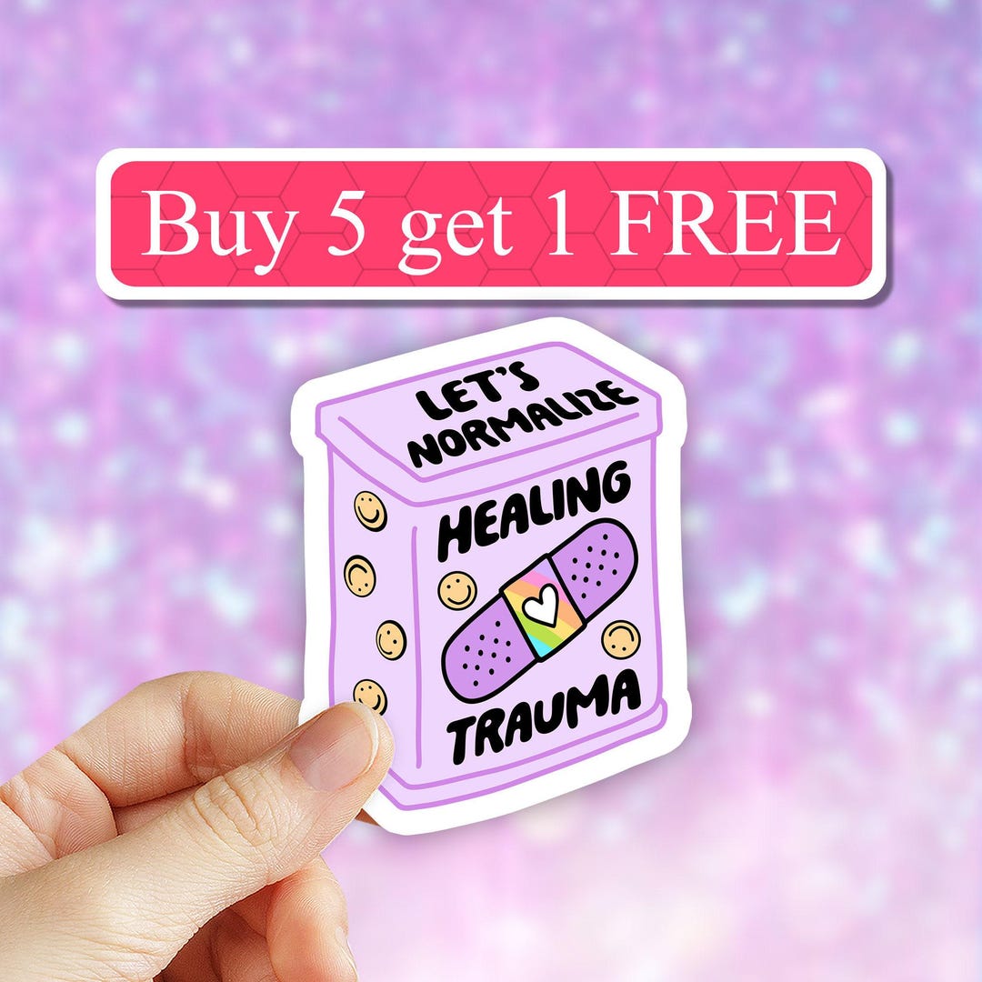 Let's Normalize Healing Trauma Sticker, Thanks Its the Trauma, Therapy ...