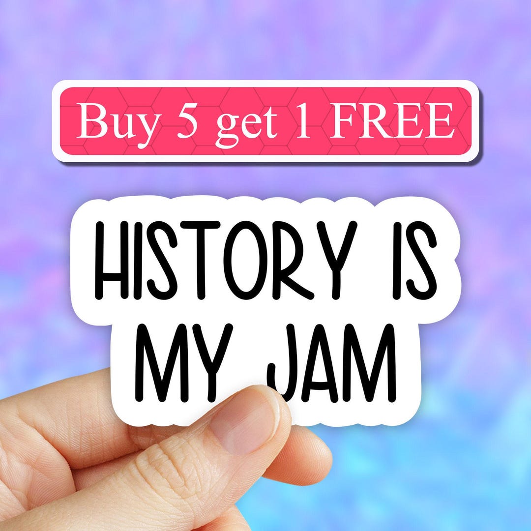 History is My Jam Sticker, History Stickers, I Love History Sticker ...