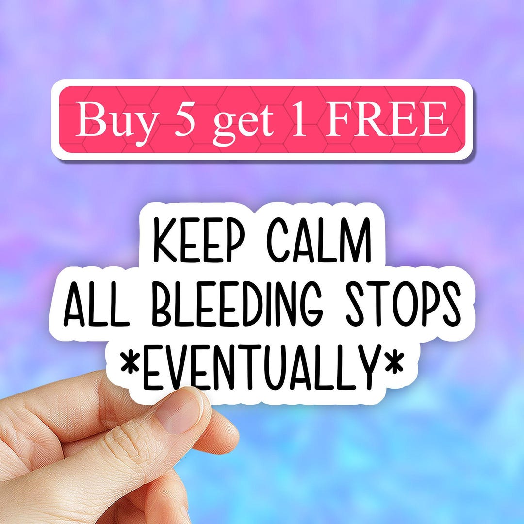 All Bleeding Stops Eventually Sticker, ER Nurse Sticker, Funny Medical Sticker, Healthcare ...