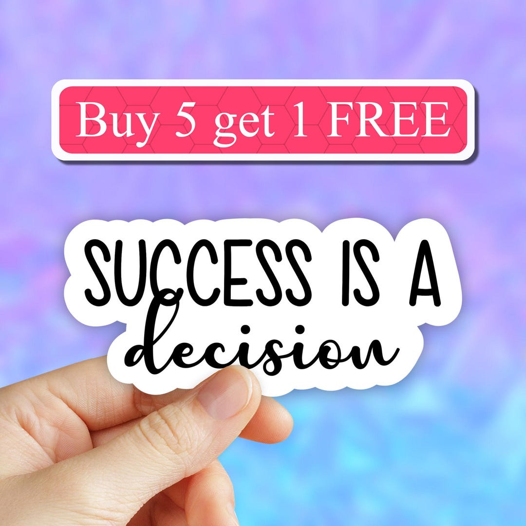Success is a Decision Sticker, Funny Stickers, Motivation Laptop Decals ...
