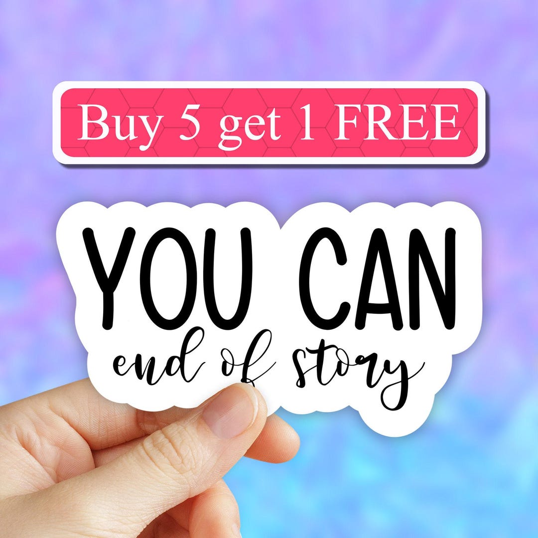 You Can End of Story Sticker, Motivational Stickers, Workout Sticker ...