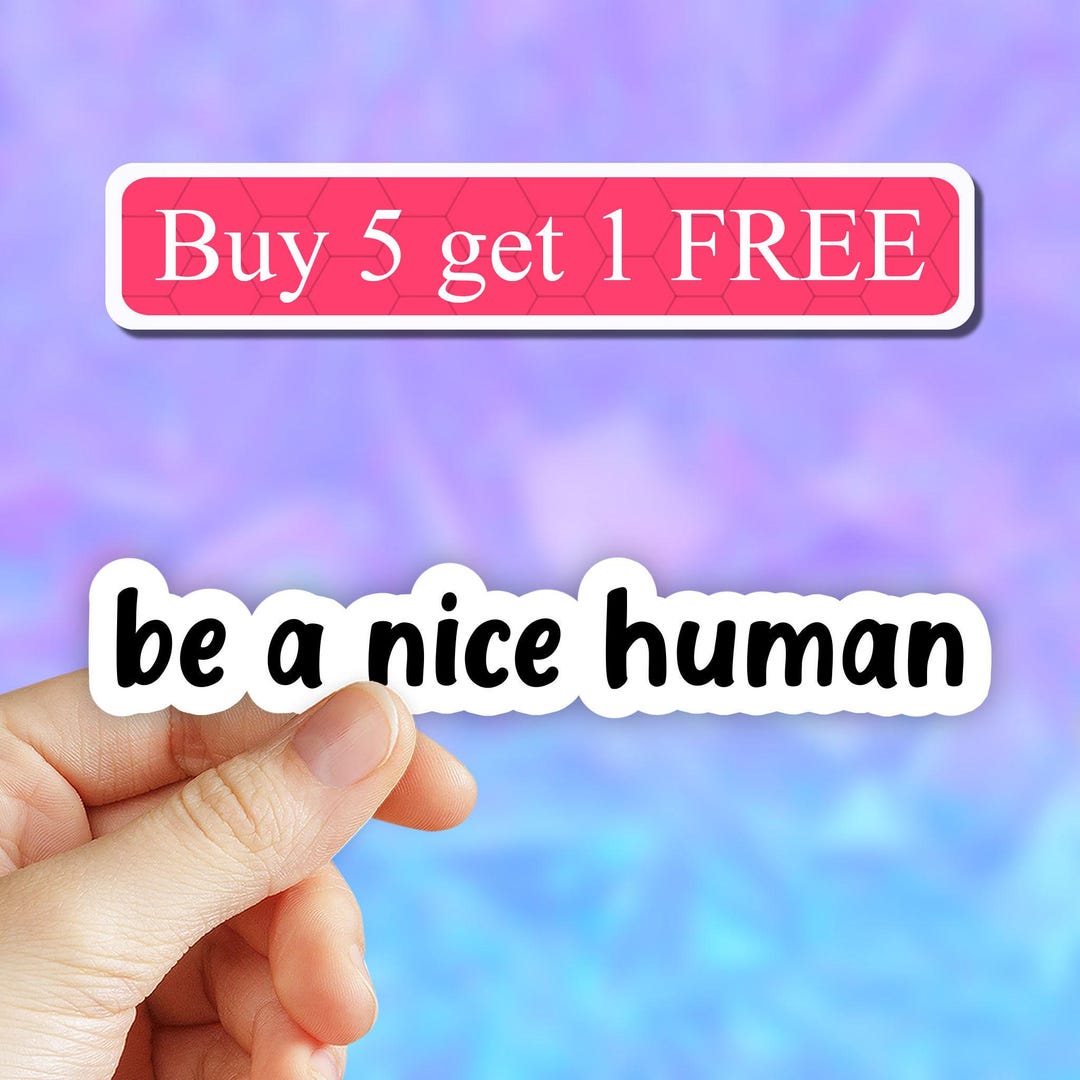 Be A Nice Human Sticker, Laptop Decals, Inspirational for Water Bottles ...