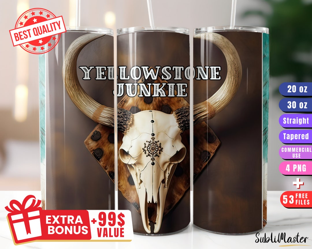 Bull Skull Yellowstone Junkie, Tumbler Wrap, 20oz and 30oz, Straight ...