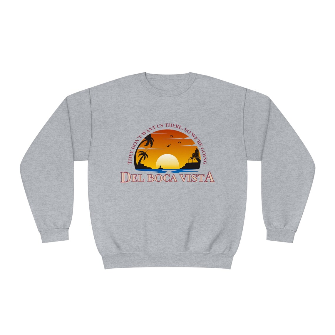 Del Boca Vista Sweatshirt, Seinfeld Sweater, Unisex Nublend® Crewneck ...